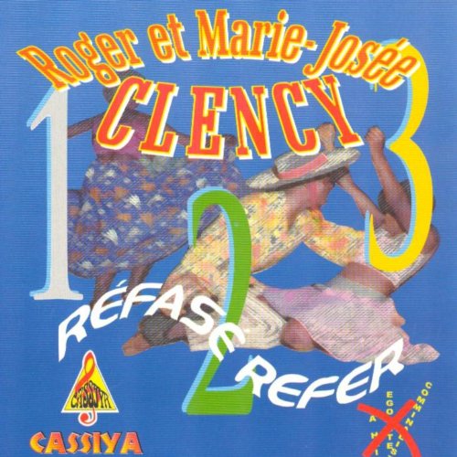 Amazon.com: Réfasé Refer : Roger Clency, Marie-Josée Clency: Digital Music