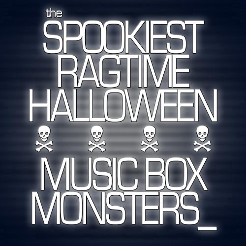 Amazon Music UnlimitedでMusic Box MonstersのThe Spookiest Ragtime Halloweenを