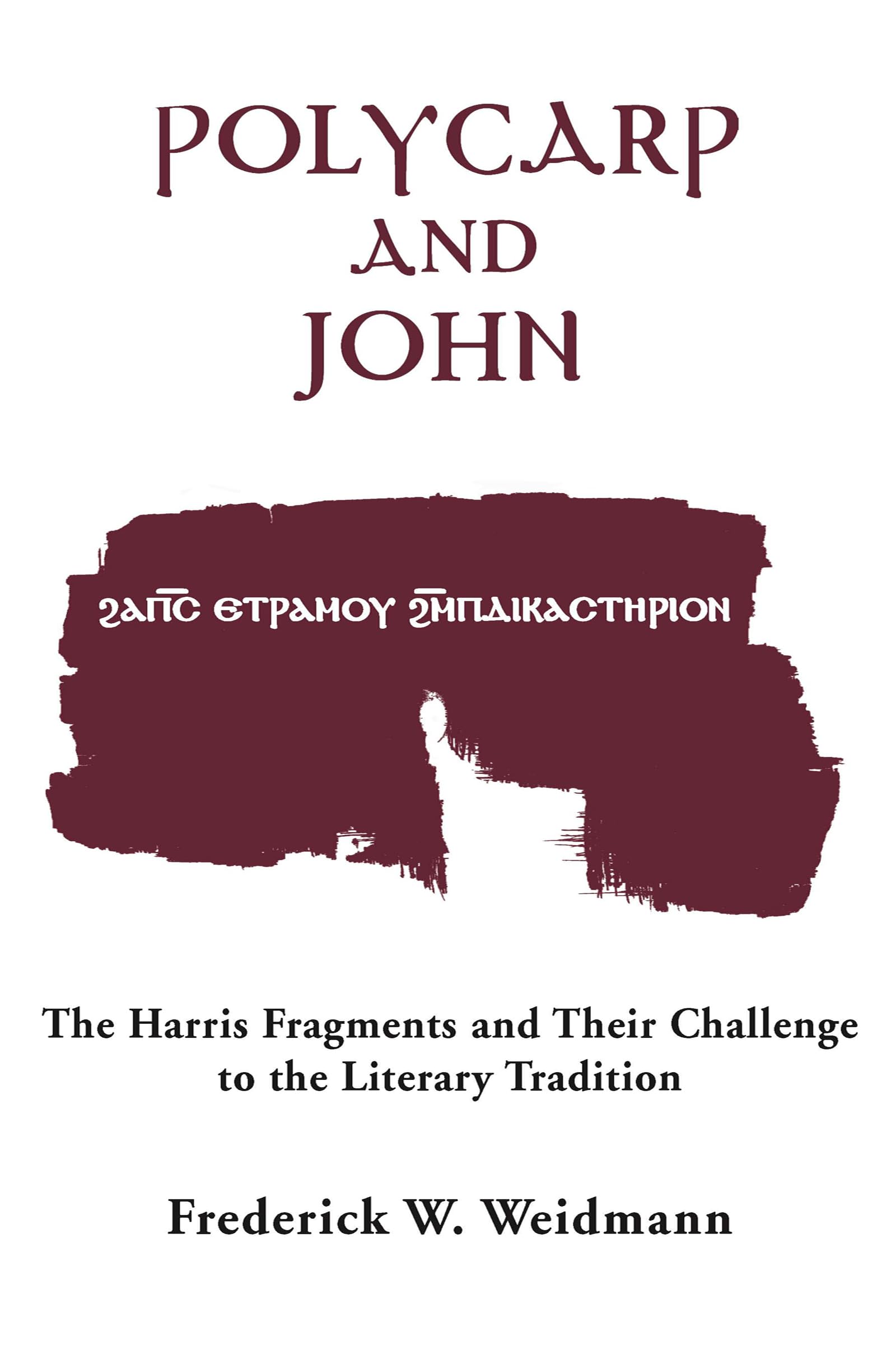 Polycarp and John: The Harris Fragments and Their Challenge to the ...