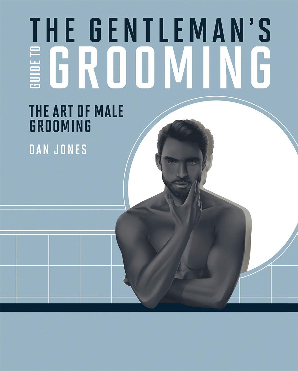 Buy The Gentleman's Guide to Grooming: The Art of Male Grooming Book ...