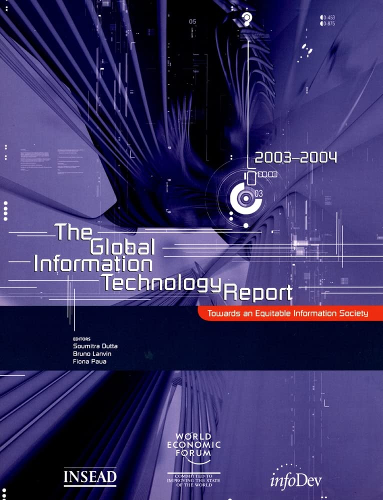 The Global Information Technology Report 2003-2004: Towards an ...