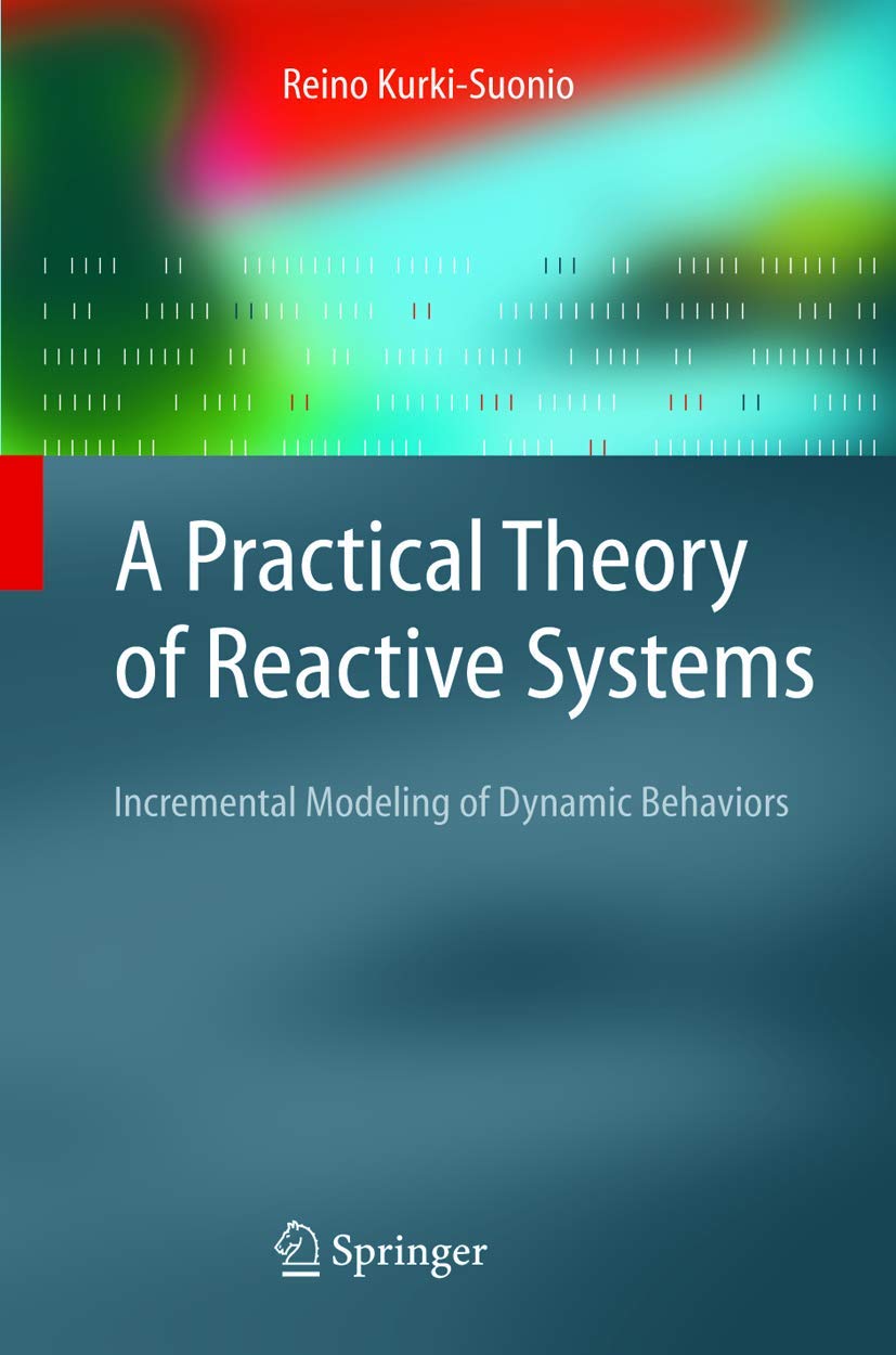 A Practical Theory of Reactive Systems: Incremental Modeling of Dynamic ...
