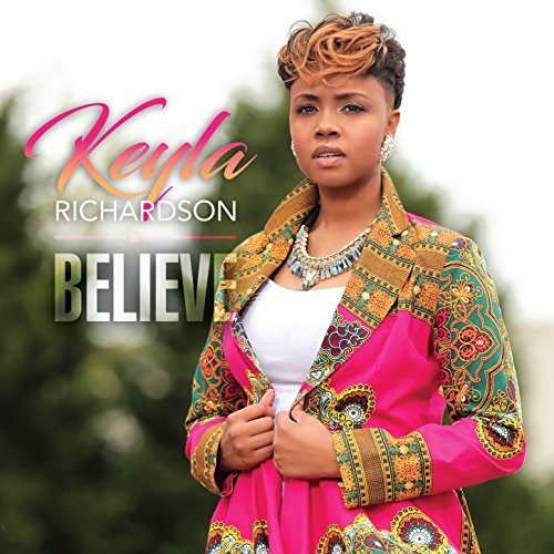 Play Believe by Keyla Richardson on Amazon Music