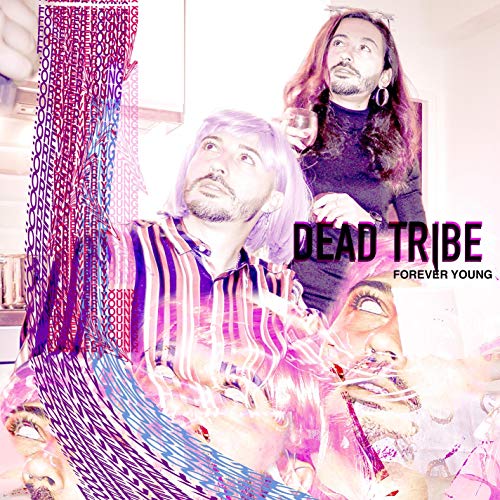 Play Forever Young by Dead Tribe on Amazon Music