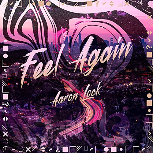 Play Feel Again by Aaron Lock on Amazon Music
