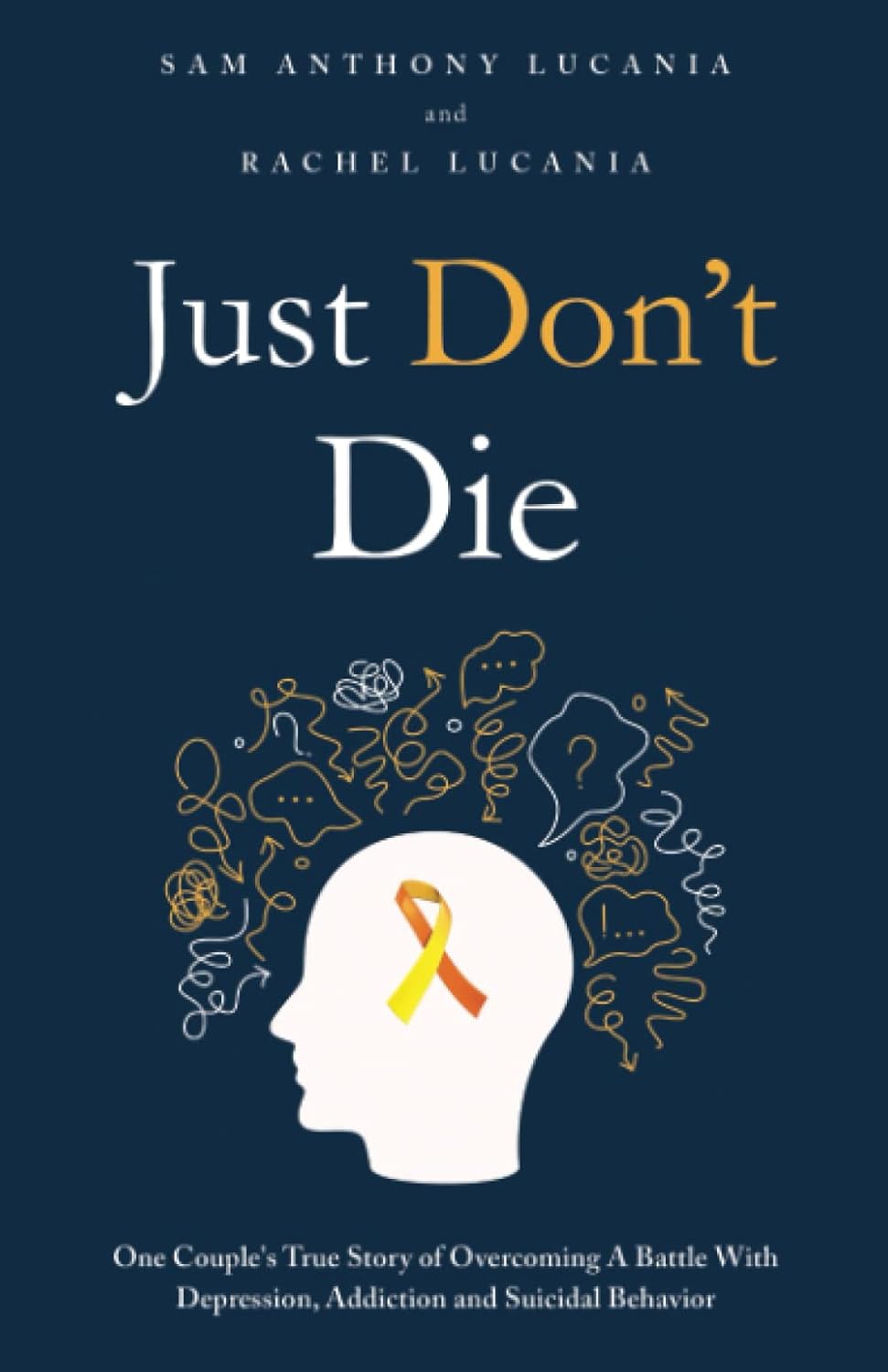 Just Don't Die: One Couple's True Story of Overcoming A Battle With ...