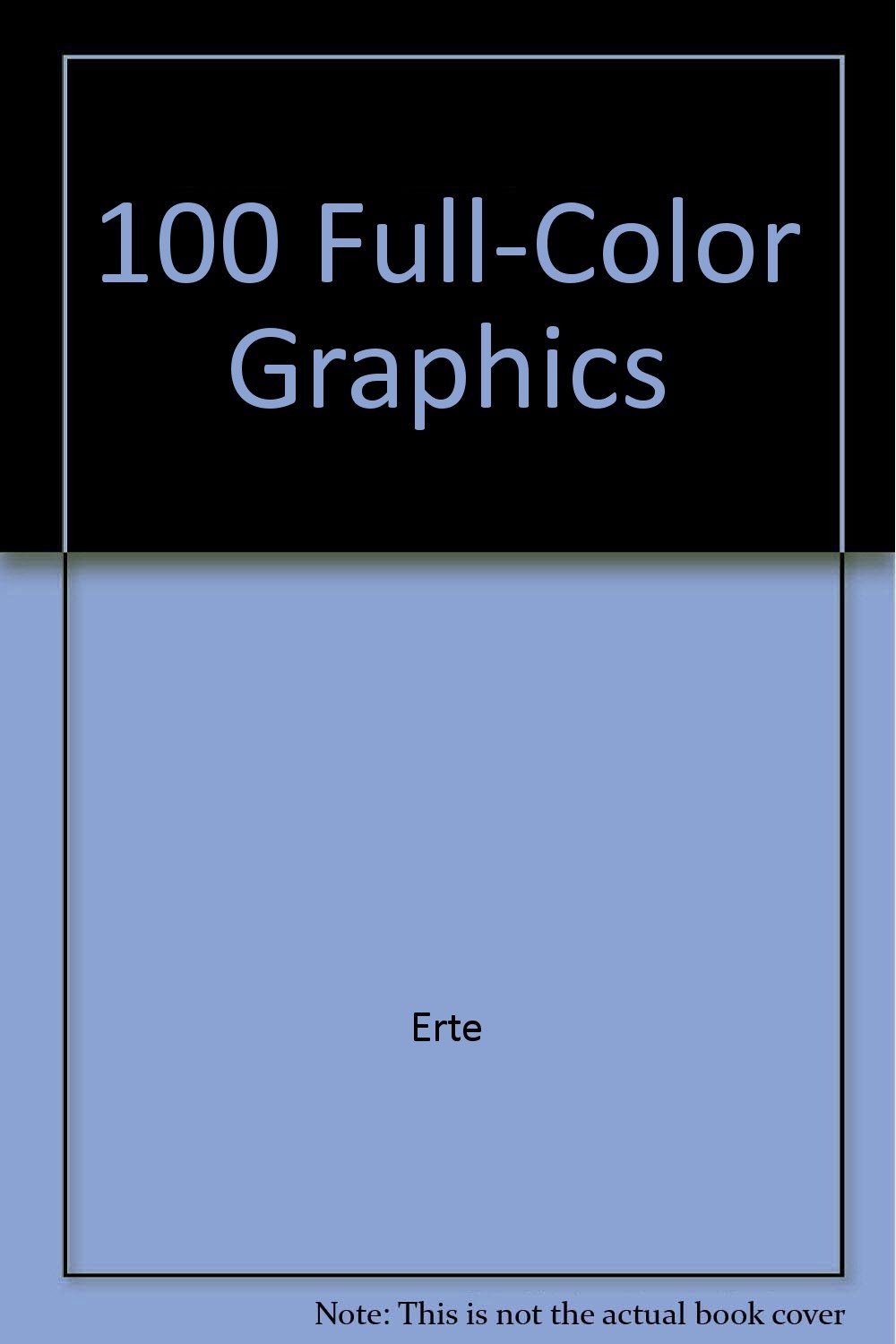 Buy 100 Full-Color Graphics Book Online at Low Prices in India | 100 ...