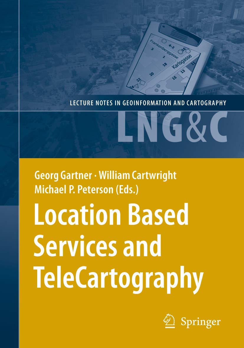 Location Based Services and TeleCartography (Lecture Notes in ...