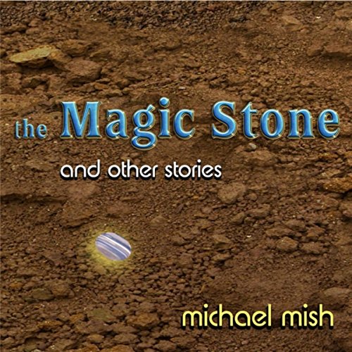 Play The Magic Stone and Other Stories by Michael Mish on Amazon Music