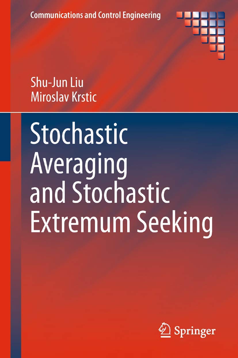 Stochastic Averaging and Stochastic Extremum Seeking (Communications and Control Engineering ...