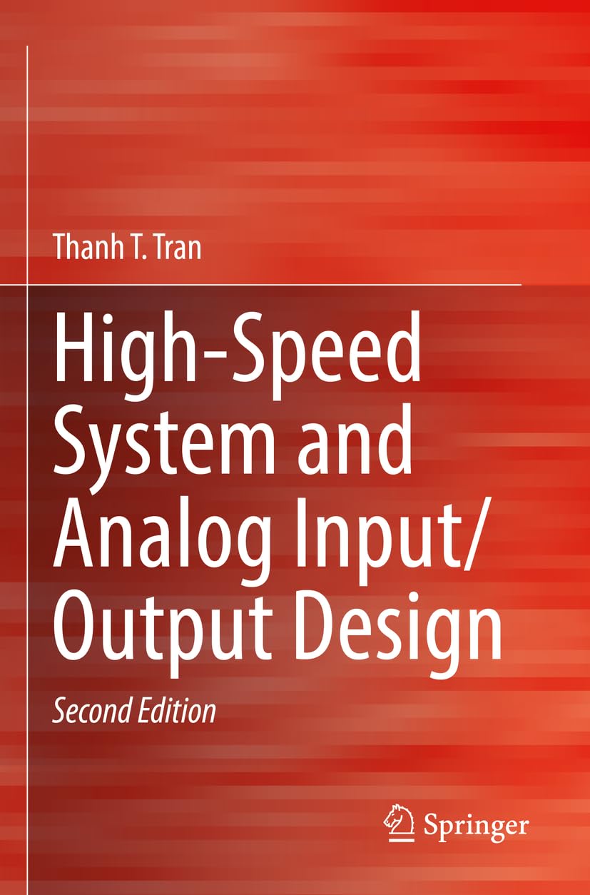 High Speed System And Analog Inputoutput Design Tran Thanh T 9783031049569 Books