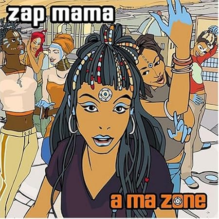 Zap Mama - A Ma Zone - Amazon.com Music