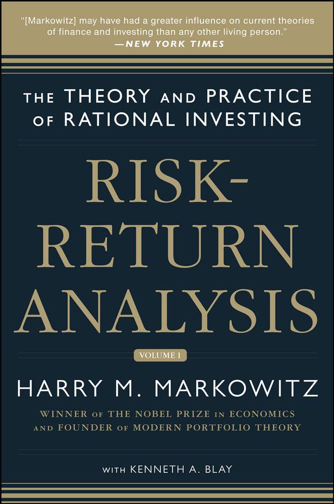 Risk-Return Analysis: The Theory and Practice of Rational Investing ...
