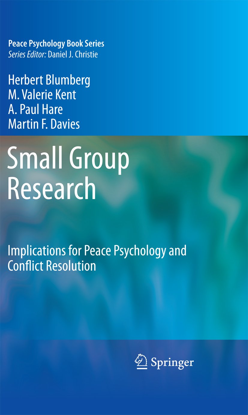 Small Group Research: Implications for Peace Psychology and Conflict ...
