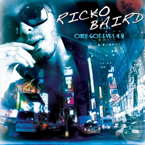 Play Only Got Eyes 4 U by Ricko Baird on Amazon Music
