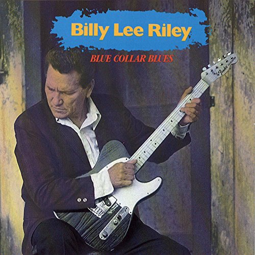 Écouter Blue Collar Blues par Billy Lee Riley sur Amazon Music Unlimited