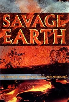 Savage Earth: The dramatic story of volcanoes and earthquakes: Amazon.co.uk: Scarth, Alwyn ...