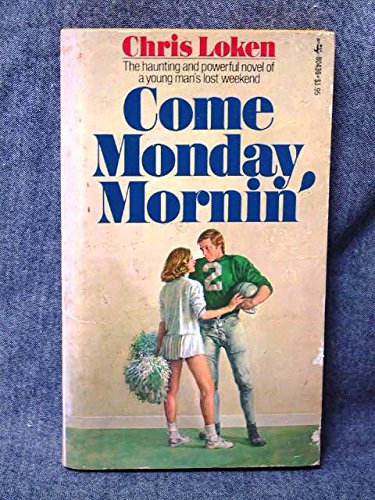 Come Monday Mornin': Chris loken: 9780671804367: Amazon.com: Books