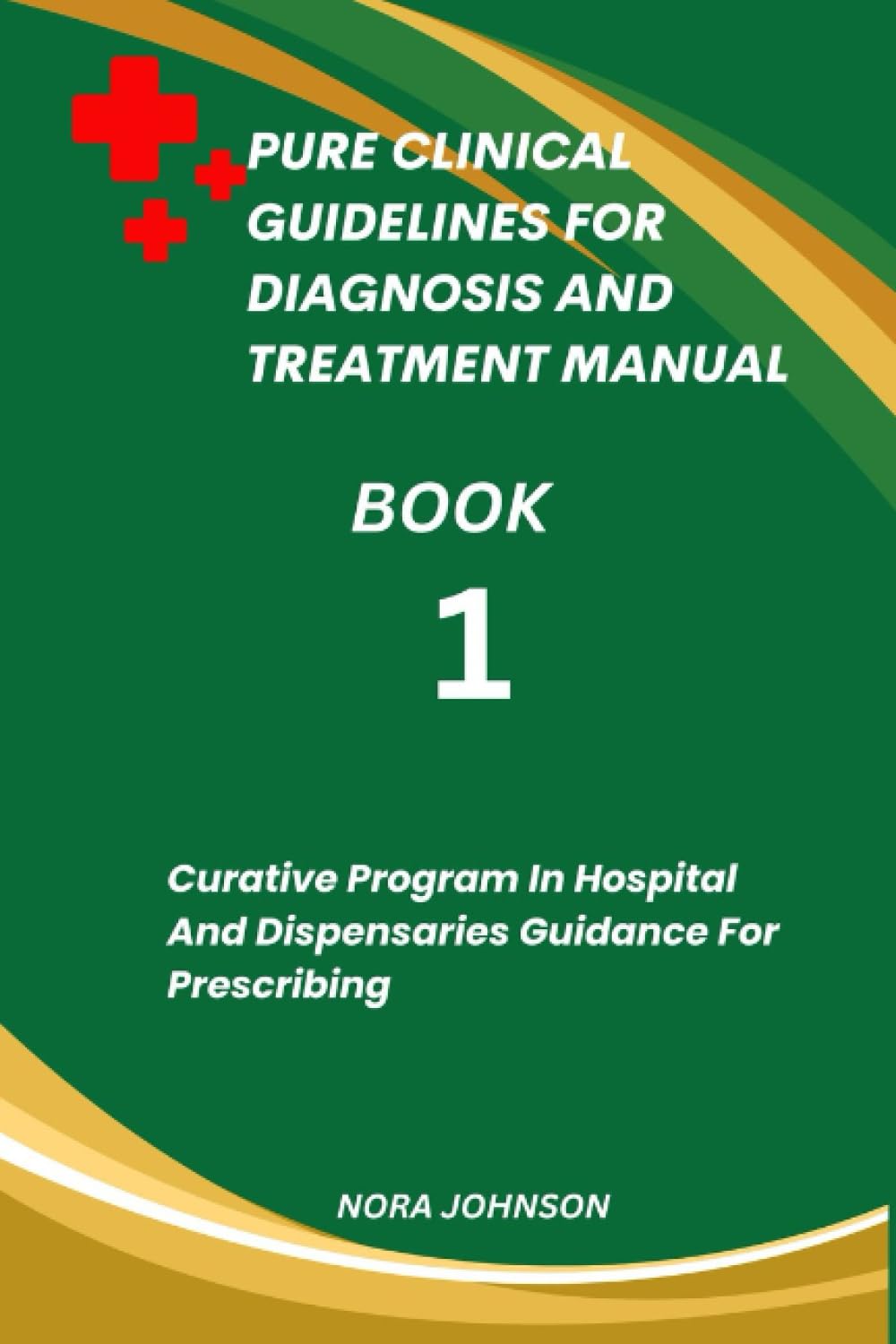 PURE CLINICAL GUIDELINES FOR DIAGNOSIS AND TREATMENT MANUAL: Curative ...