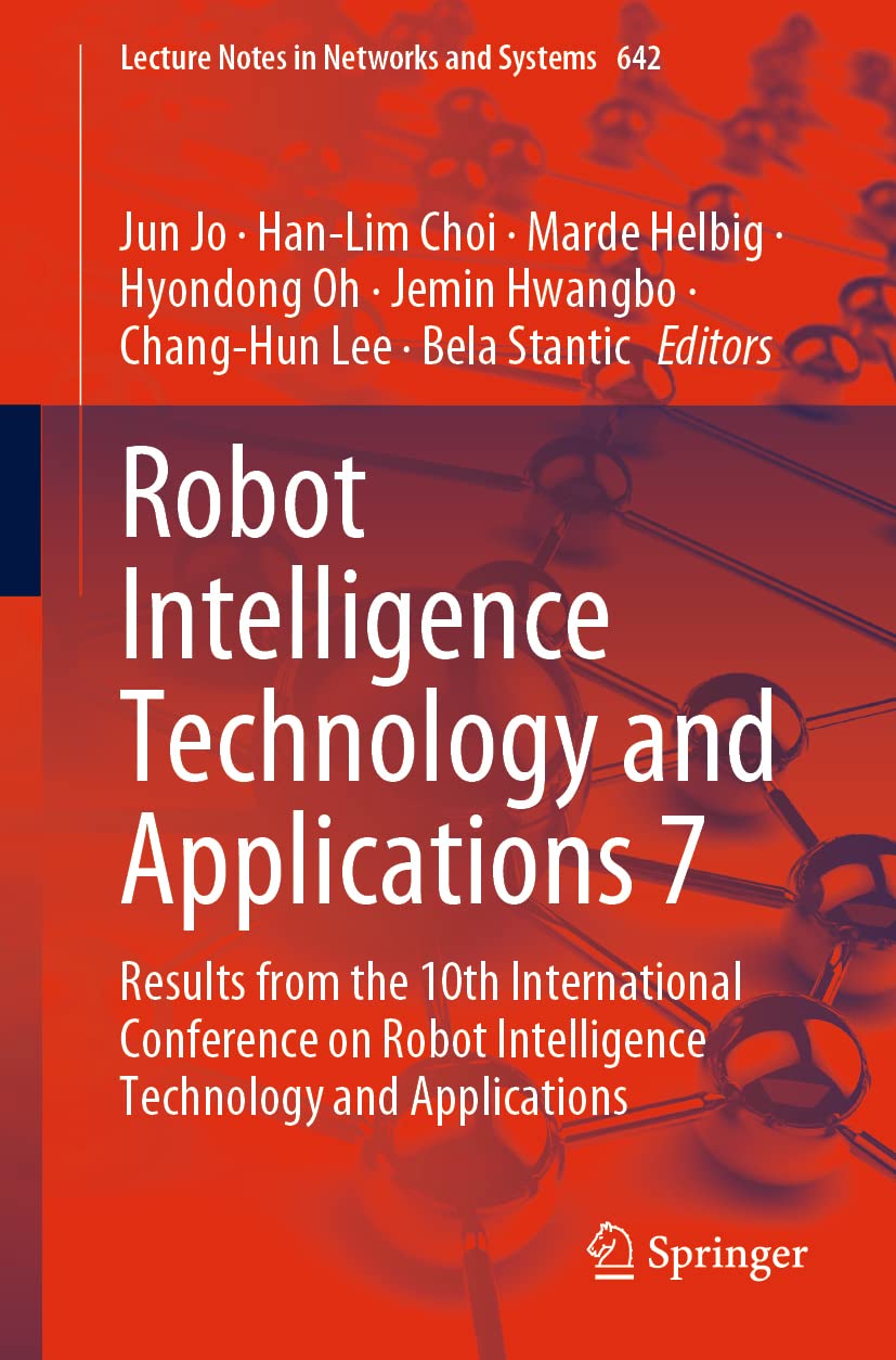 Robot Intelligence Technology and Applications 7: Results from the 10th ...