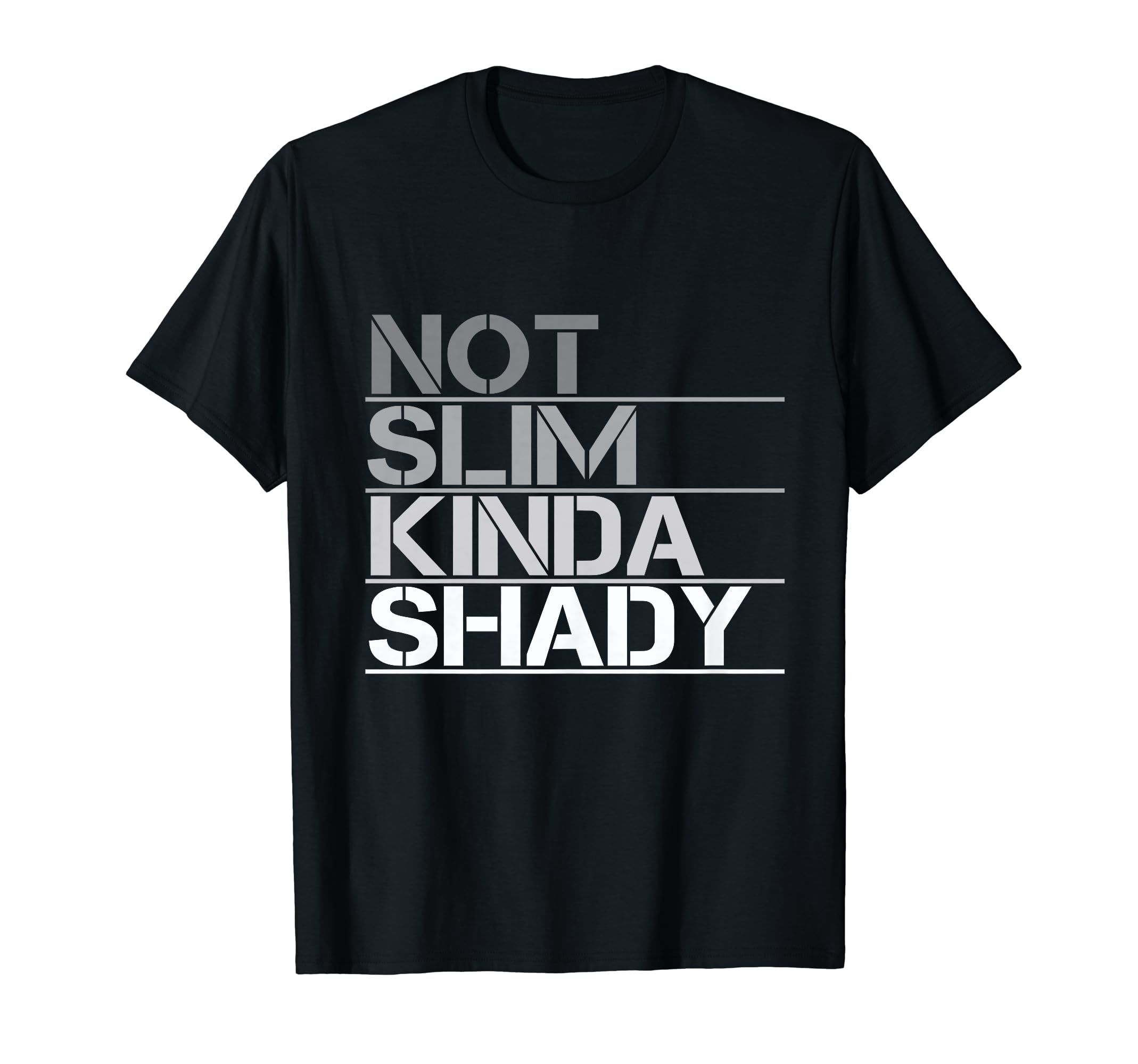 Amazon.com: Not Slim Kinda Shady - Not slim but shady T-Shirt ...
