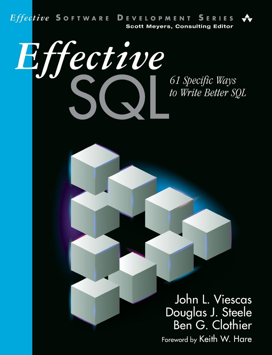 Effective SQL: 61 Specific Ways to Write Better SQL (Effective Software ...