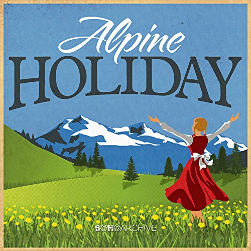 Amazon.com: Alpine Holiday : VARIOUS ARTISTS: Digital Music
