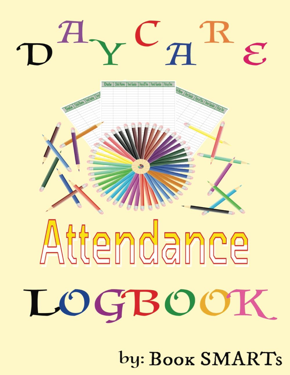 Daycare Attendance Logbook: Daily Sign In/SIgn Out Tracker: SMARTs ...