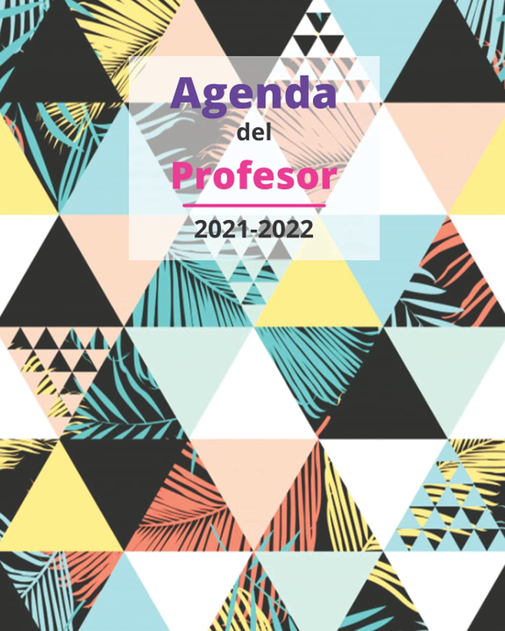 Agenda Del Profesor 2021 2022 Cuaderno Del Profesor Y Agenda ...