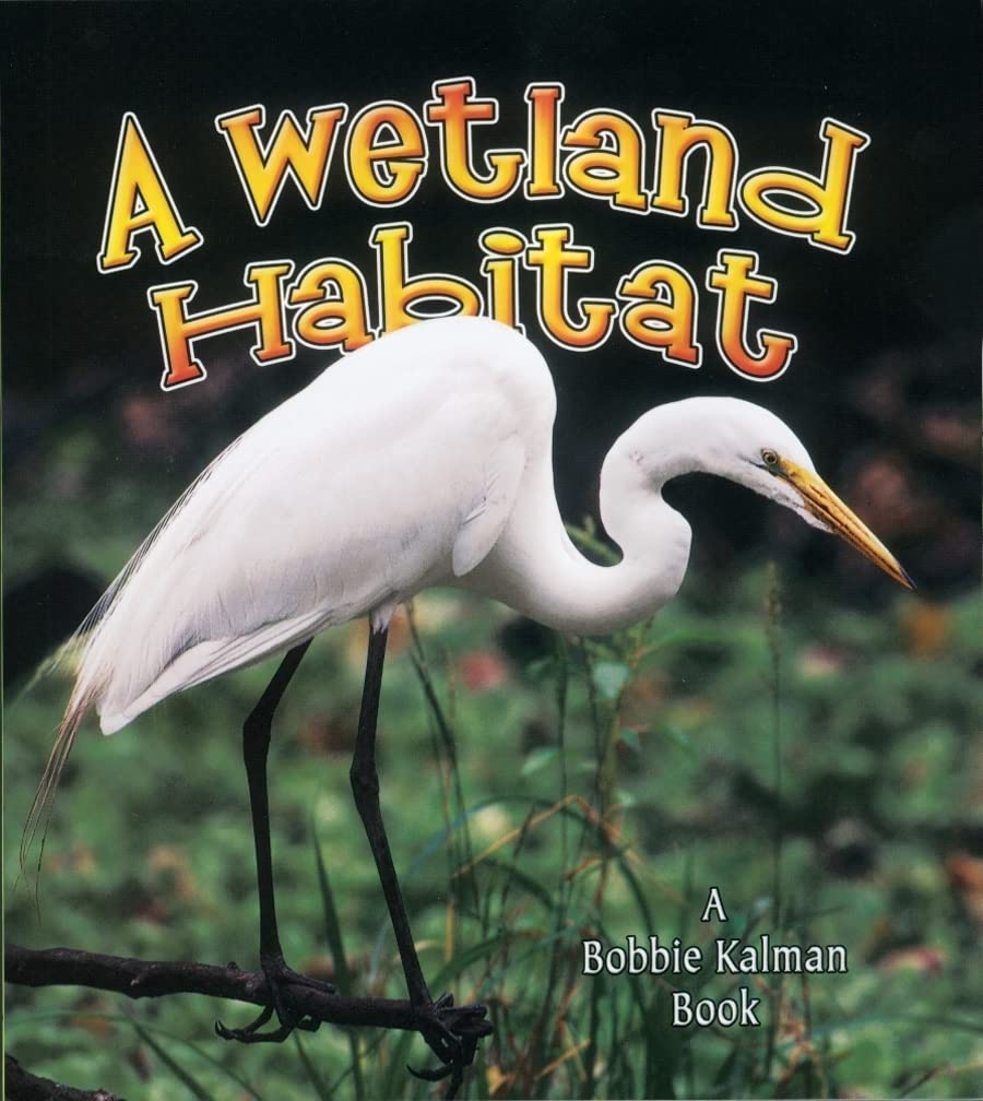 A Wetland Habitat (Introducing Habitats): Aloian, Molly: 9780778729839 ...