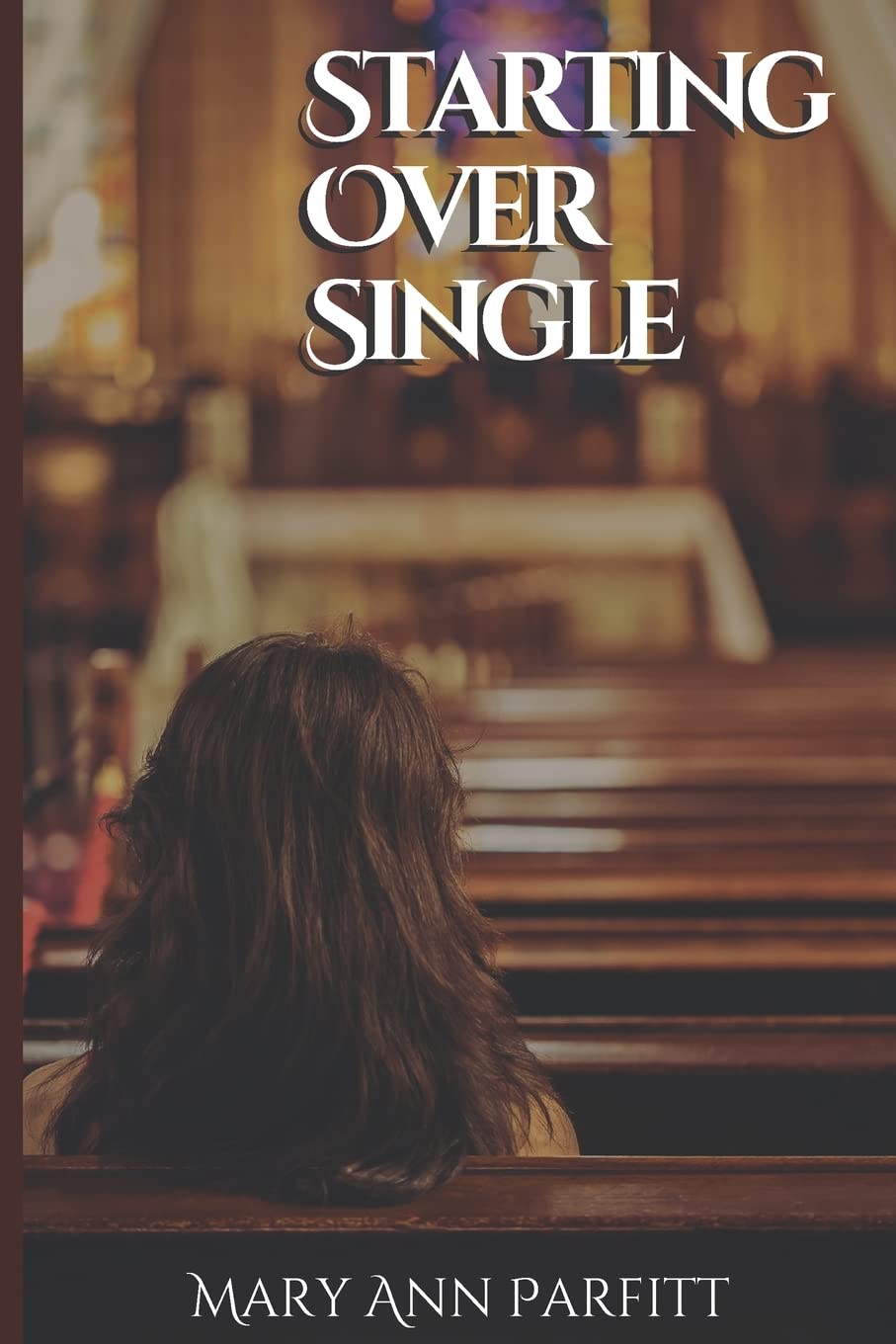 Starting Over Single (Starting Over Series): Parfitt, Mary Ann ...