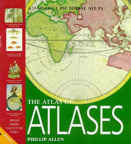 the-atlas-of-atlases-mapmaker-s-vision-of-the-world-marshall-pictorial ...