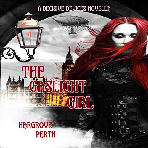 Amazon.com: The Gaslight Girl: Decisive Devices Steampunk Series, Book ...