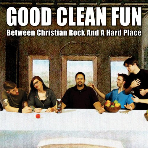 Between Christian Rock & A Hard Place by Good Clean Fun on Amazon Music ...