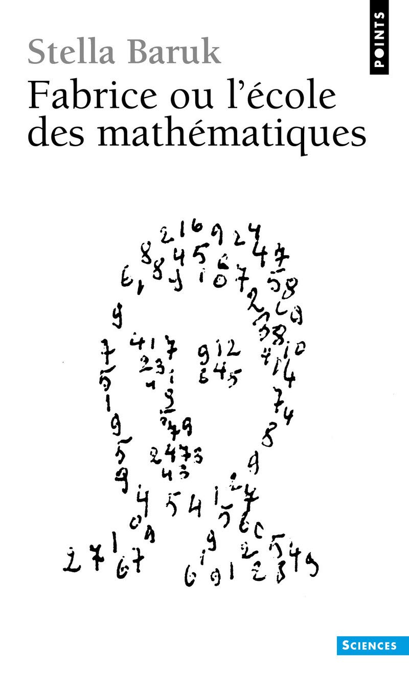 Fabrice ou l'école des mathématiques : Baruk, Stella: Amazon.fr: Livres