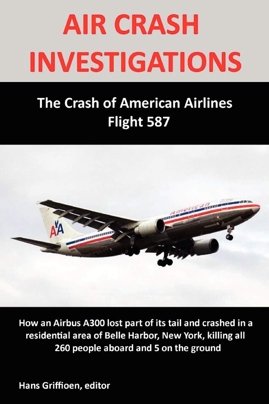 AIR CRASH INVESTIGATIONS: The Crash of American Airlines Flight 587 ...