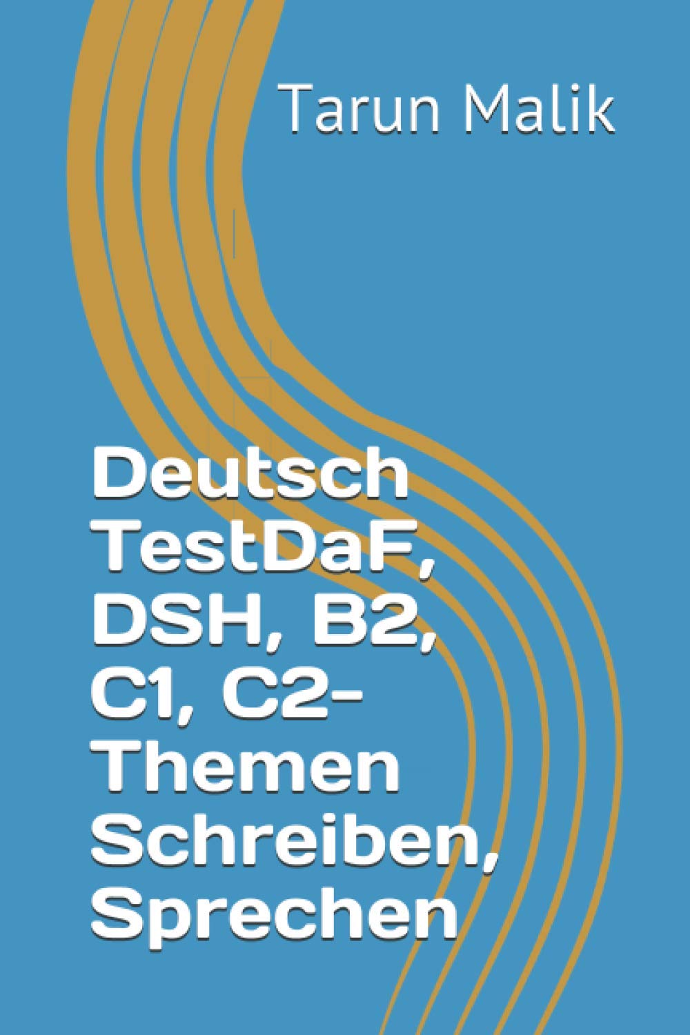 Amazon.com: Deutsch TestDaF, DSH, B2, C1, C2- Themen Schreiben ...
