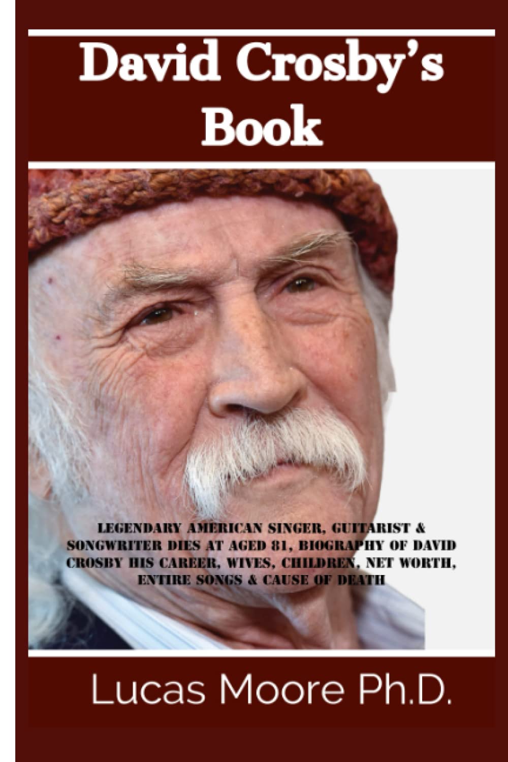 David Crosbys Book Legendary American Singer Guitarist And Songwriter ...