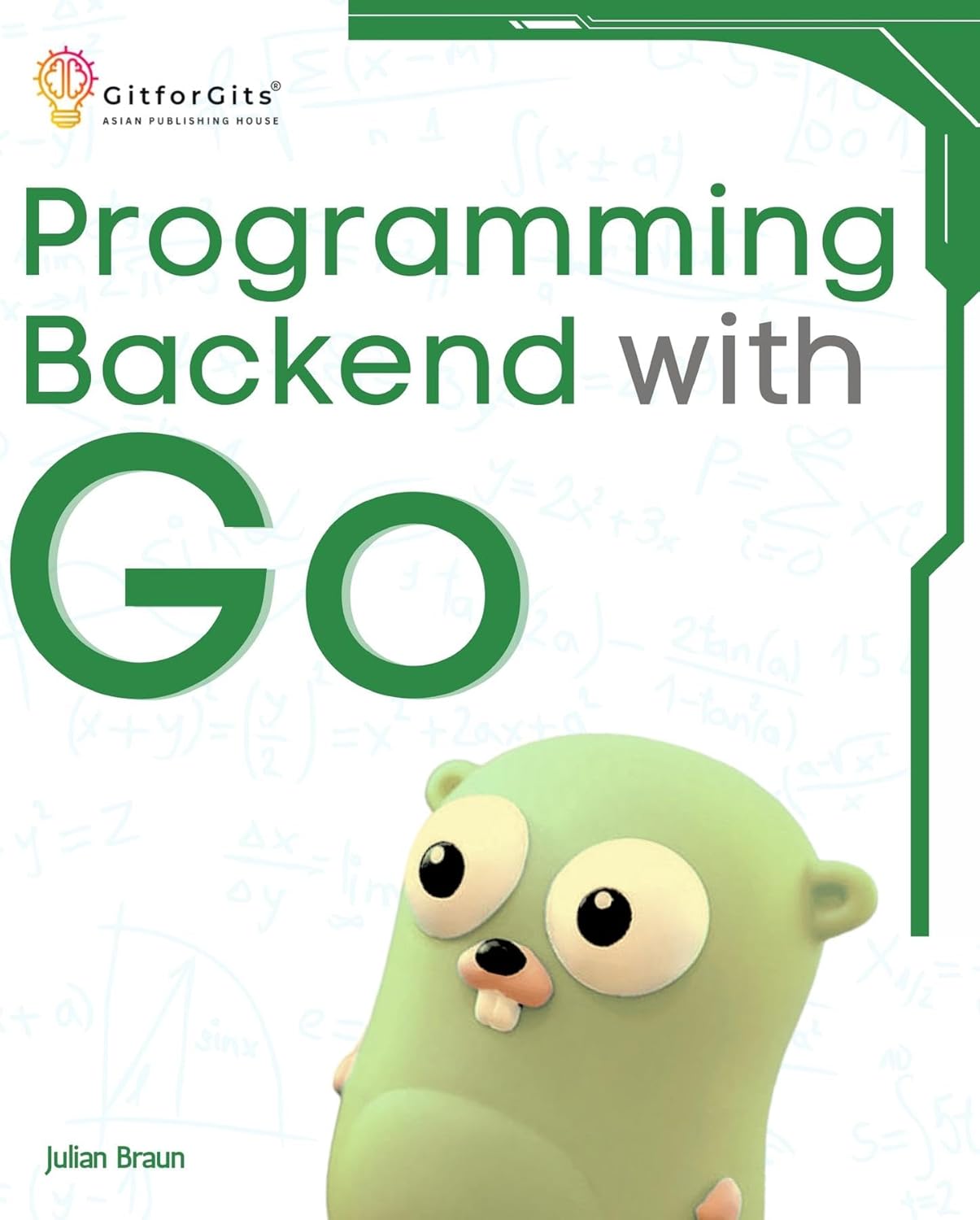 Programming Backend With Go Build Robust And Scalable Backends For 8376