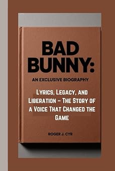 Amazon.com: BAD BUNNY: AN EXCLUSIVE BIOGRAPHY: Lyrics, Legacy, and ...