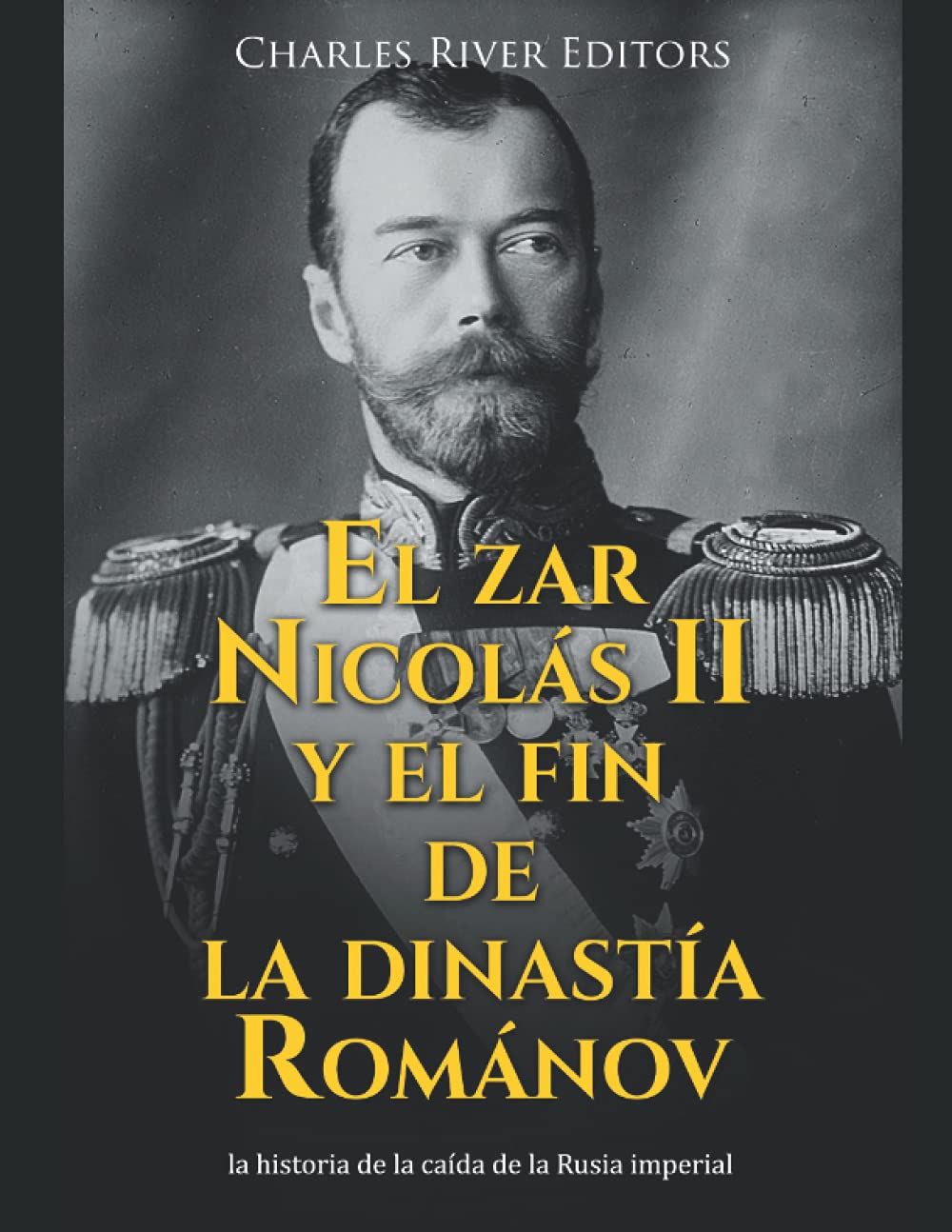 buy-el-zar-nicol-s-ii-y-el-fin-de-la-dinast-a-rom-nov-la-historia-de