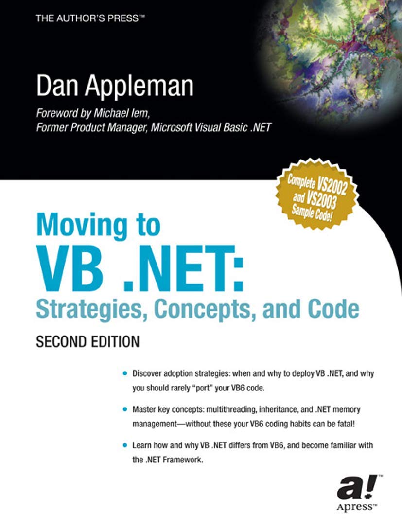 Moving to VB .NET: Strategies, Concepts, and Code, Second Edition: Dan Appleman: 9781590591024 ...