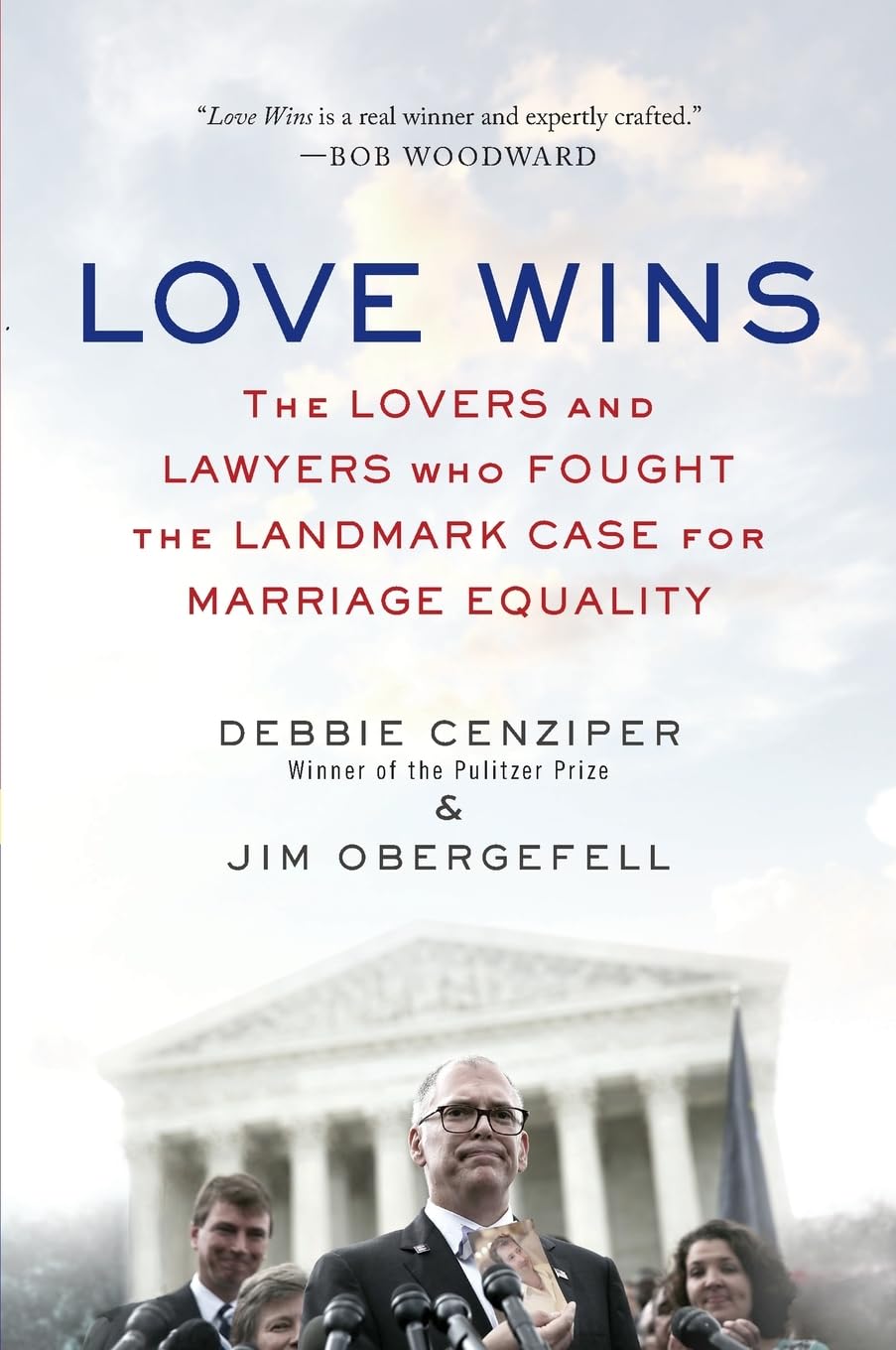 Love Wins: The Lovers and Lawyers Who Fought the Landmark Case for ...