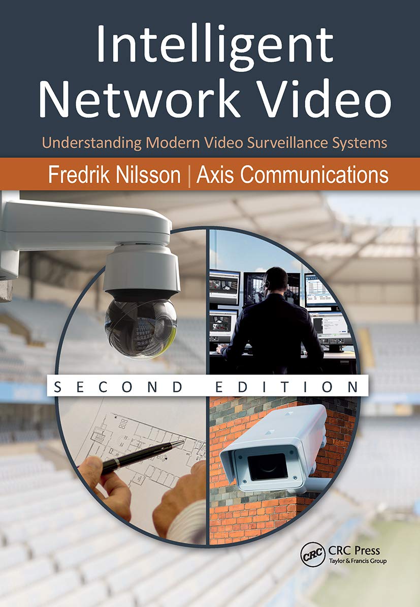 Intelligent Network Video: Understanding Modern Video Surveillance ...