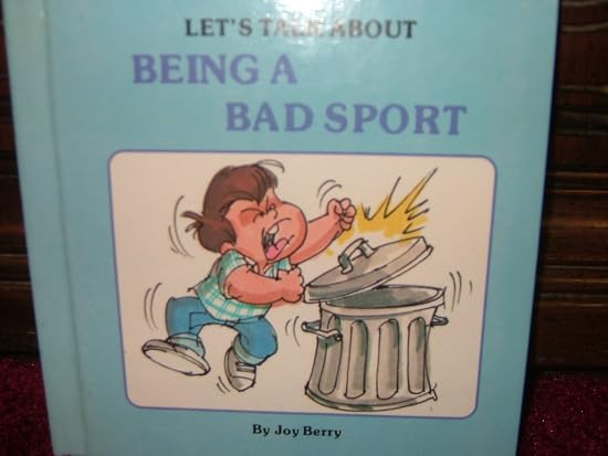 Let's Talk About Being a Bad Sport: Berry, Joy Wilt: 9780516026718 ...