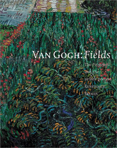 Van Gogh: Fields: The field with Poppies and the Artist's Dispute ...