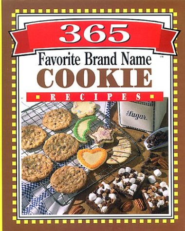 365 Favorite Brand Name Cookie Recipes: Publications Interna ...