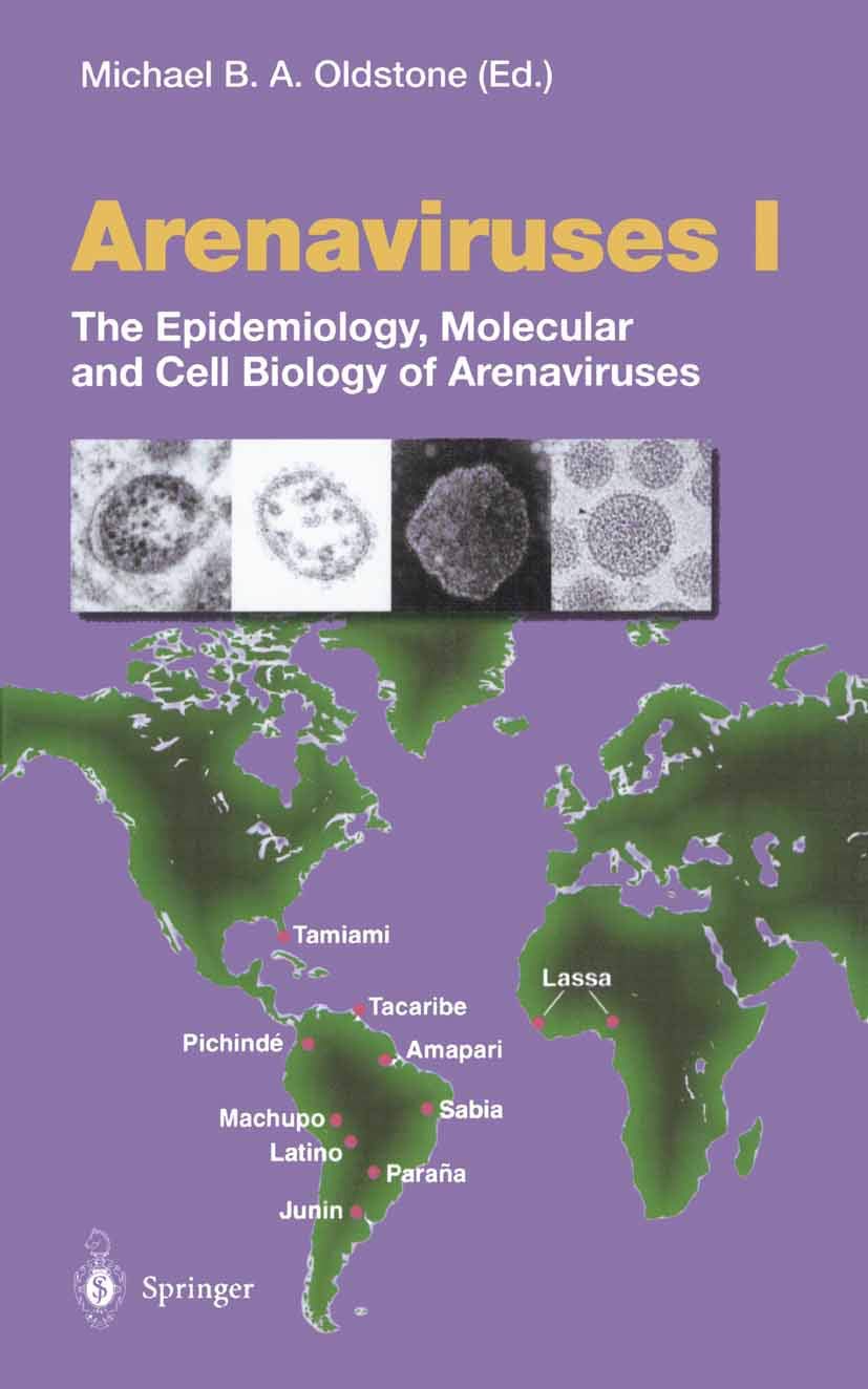 Arenaviruses I: The Epidemiology, Molecular and Cell Biology of ...