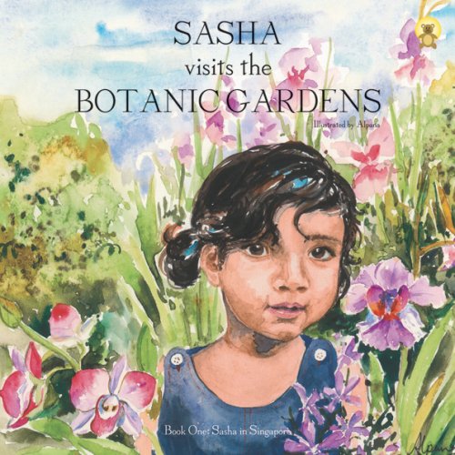 Sasha Visits the Botanic Gardens : Flint, Shamini, Ahuja, Alpana ...