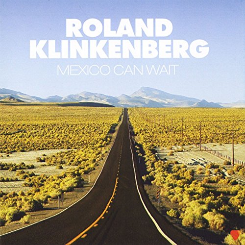 Play Mexico Can Wait by Roland Klinkenberg on Amazon Music